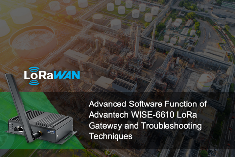 Advanced Software Function of Advantech WISE-6610 LoRa Gateway and Troubleshooting Techniques ...